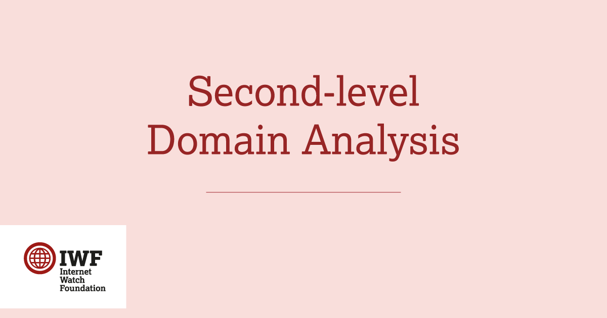 IWF 2024: Second-Level Domains Hosting Child Sexual Abuse Imagery